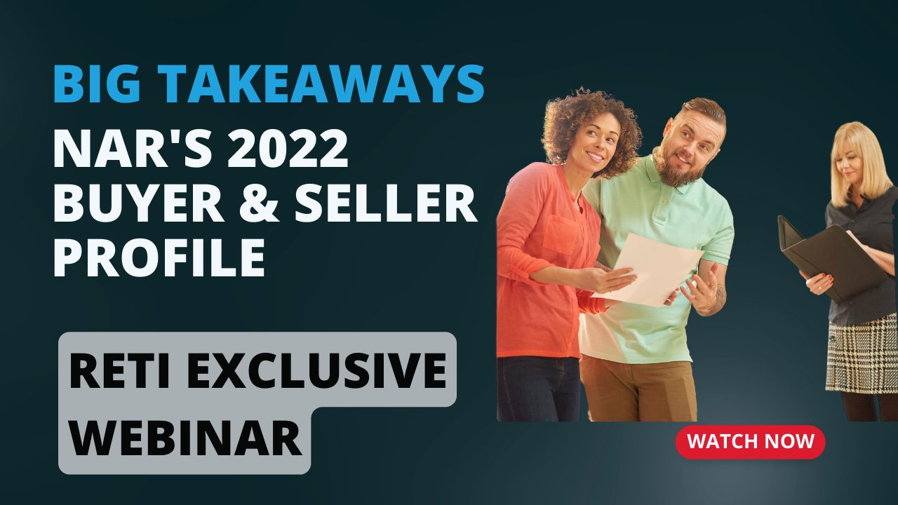 Top Takeaways from 2022 NAR Buyer & Seller Report – RETI.us